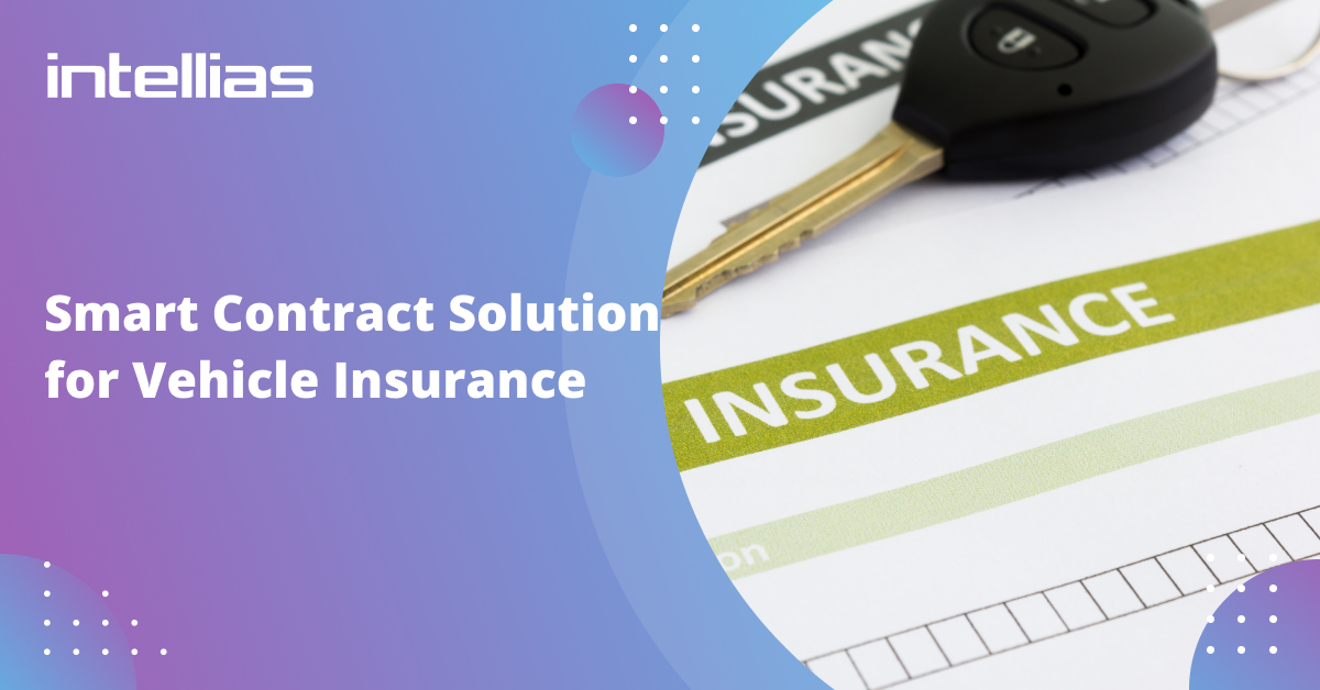 Smart Contract Solution for Vehicle Insurance | Intellias Case Study