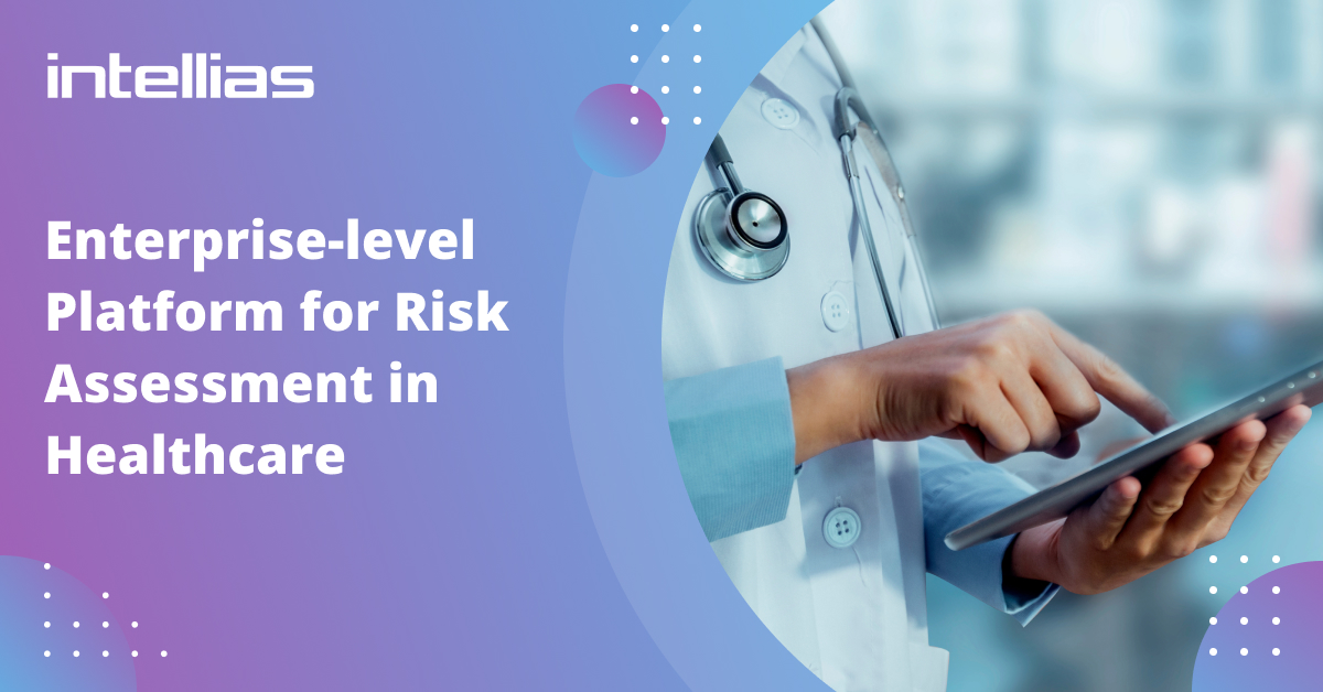 Enterprise-level Platform for Risk Assessment in Healthcare - Intellias