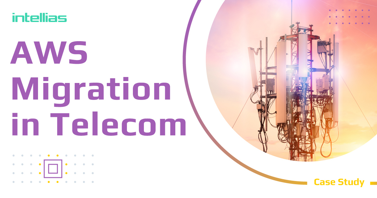 AWS Migration Services for Telecom Big Data and Analytics - Intellias