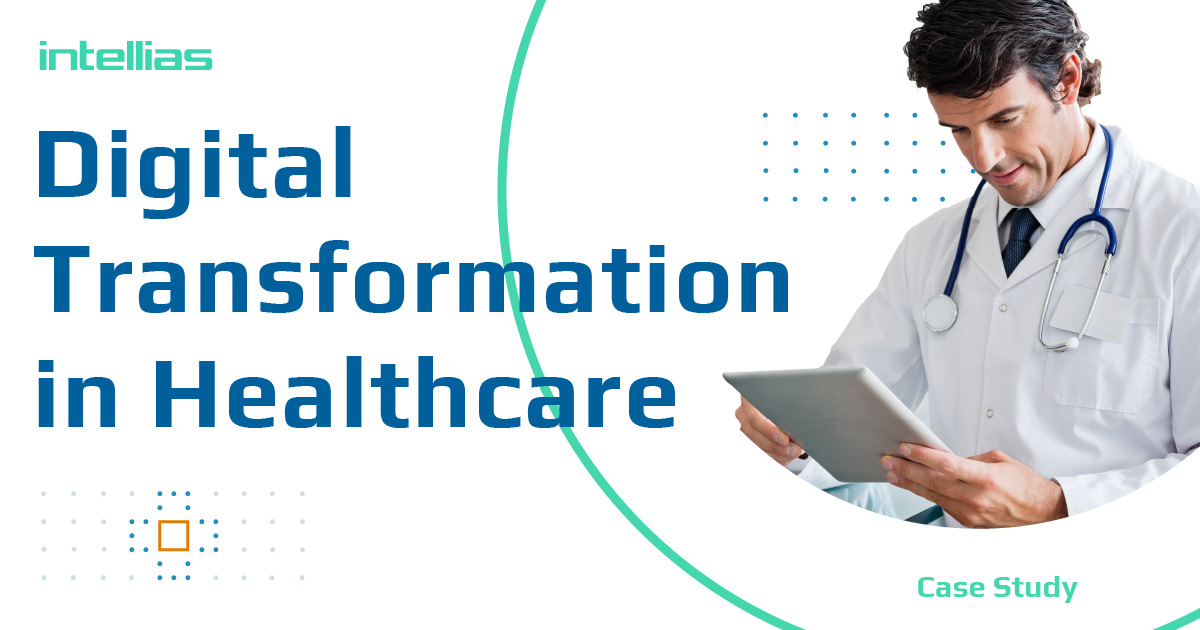 Enabling Digital Transformation in Healthcare Services - Intellias