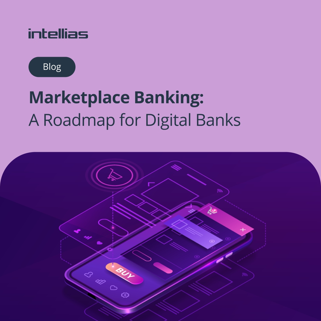Marketplace Banking: a Roadmap for Digital Banks - Intellias