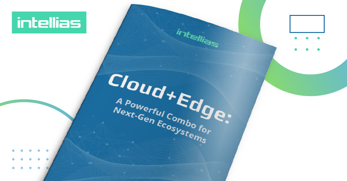 Cloud + Edge: A Powerful Combo for Next-Gen Ecosystems - Intellias