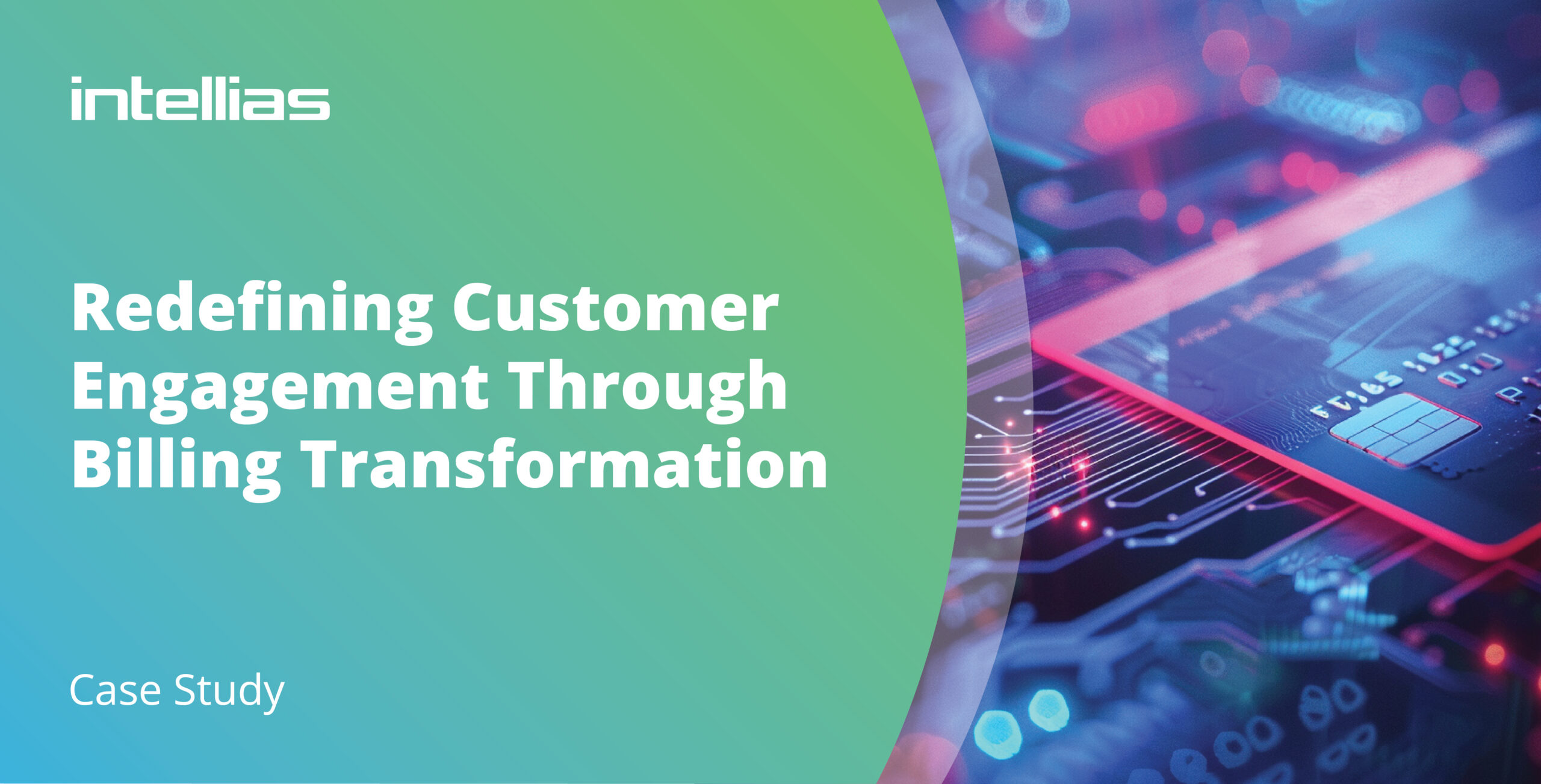 Redefining Customer Engagement Through Billing Transformation - Intellias